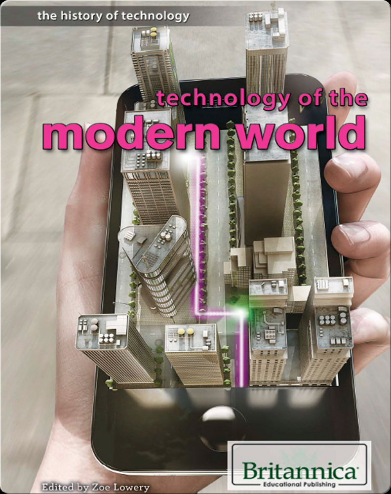 Technology of the Modern World Book by Zoe Lowery | Epic
