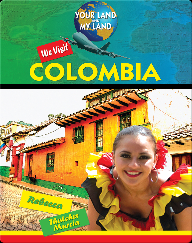 We Visit Colombia Book by Rebecca Murcia | Epic