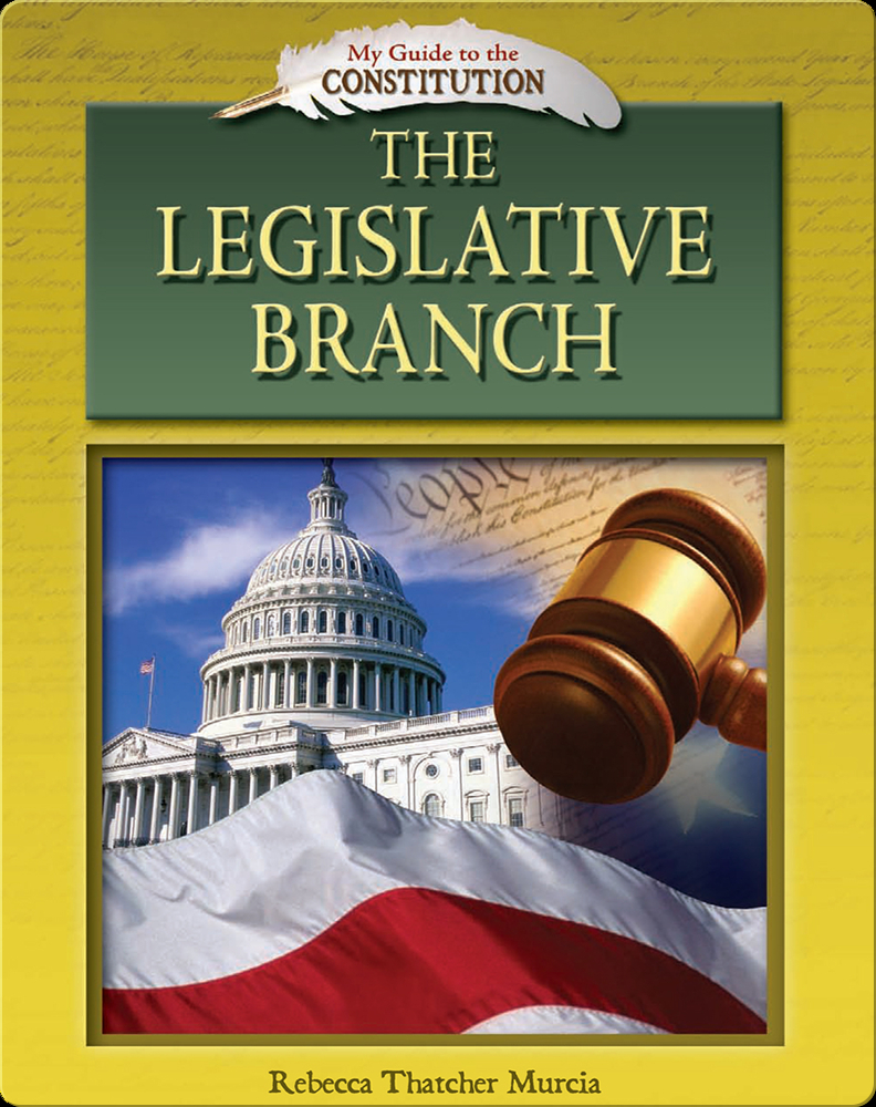 The Legislative Branch Book by Rebecca Murcia | Epic