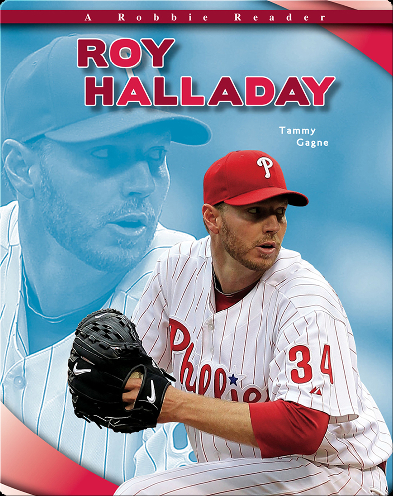Roy Halladay Book by Tammy Gagne | Epic