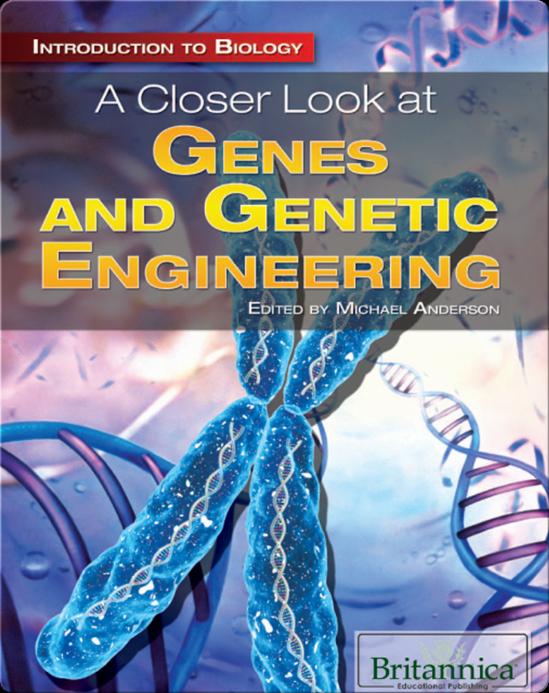A Closer Look at Genes and Genetic Engineering Book by Michael Anderson ...