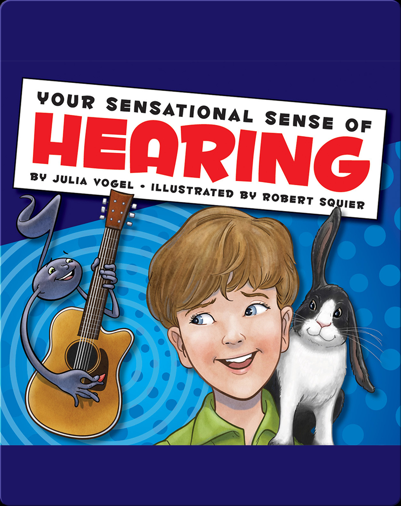 Your Sensational Sense of Hearing Book by Julia Vogel | Epic