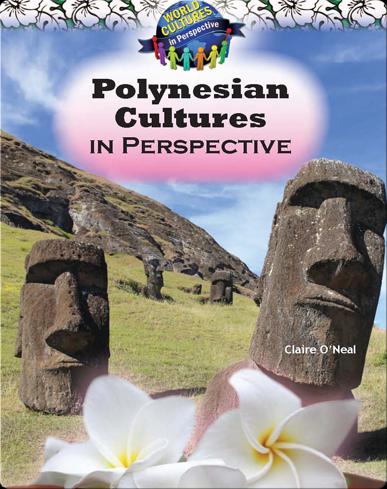 Polynesian Cultures in Perspective Book by Claire O'Neal | Epic