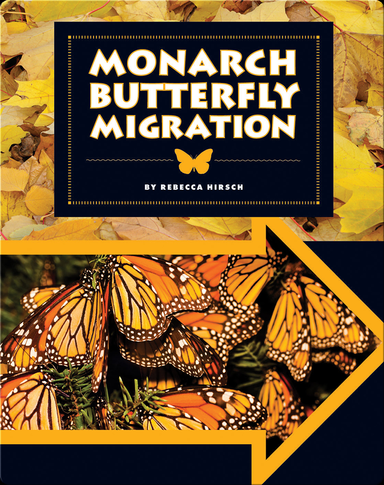 Monarch Butterfly Migration Book by Rebecca Hirsch | Epic
