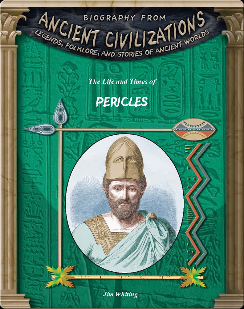 The Life and Times of Pericles Book by Jim Whiting | Epic