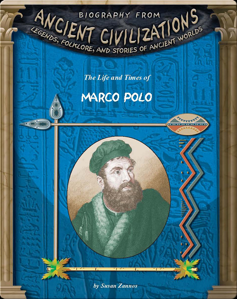 The Life and Times of Marco Polo Book by Susan Zannos | Epic