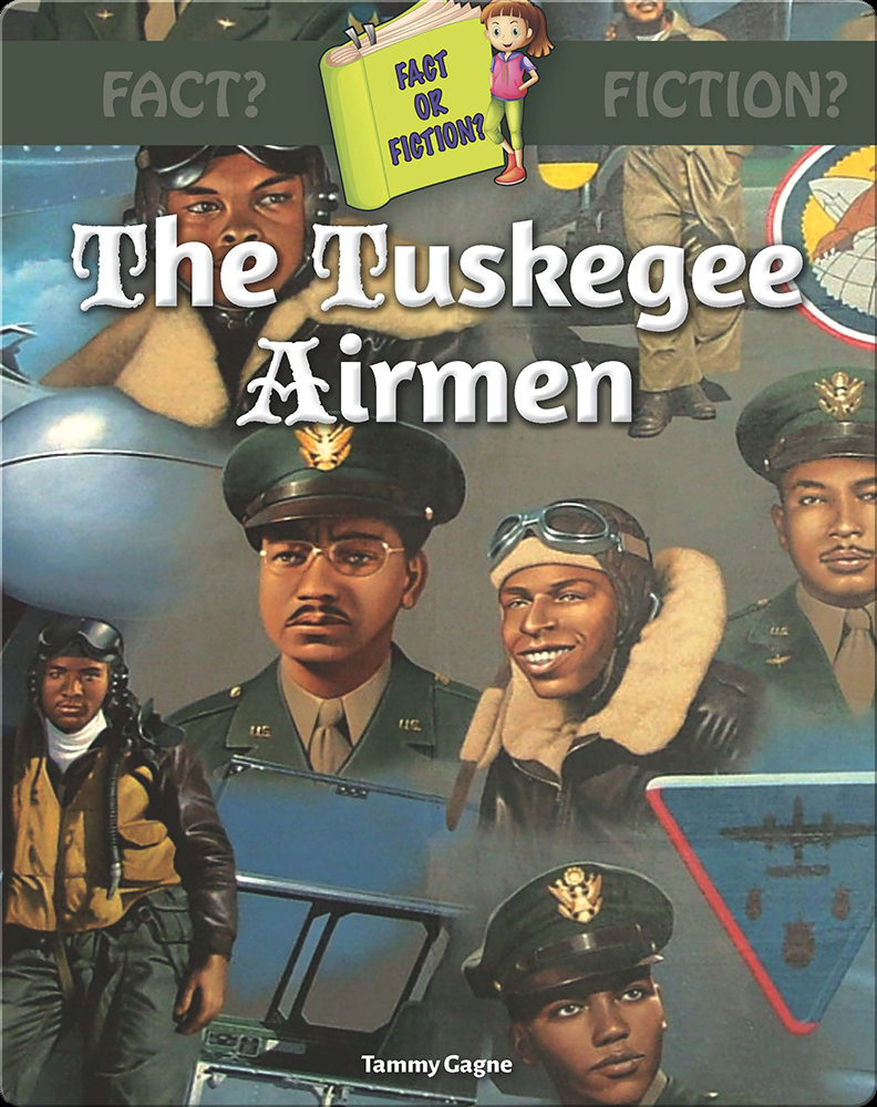 Tuskegee Airmen Book by Tammy Gagne | Epic