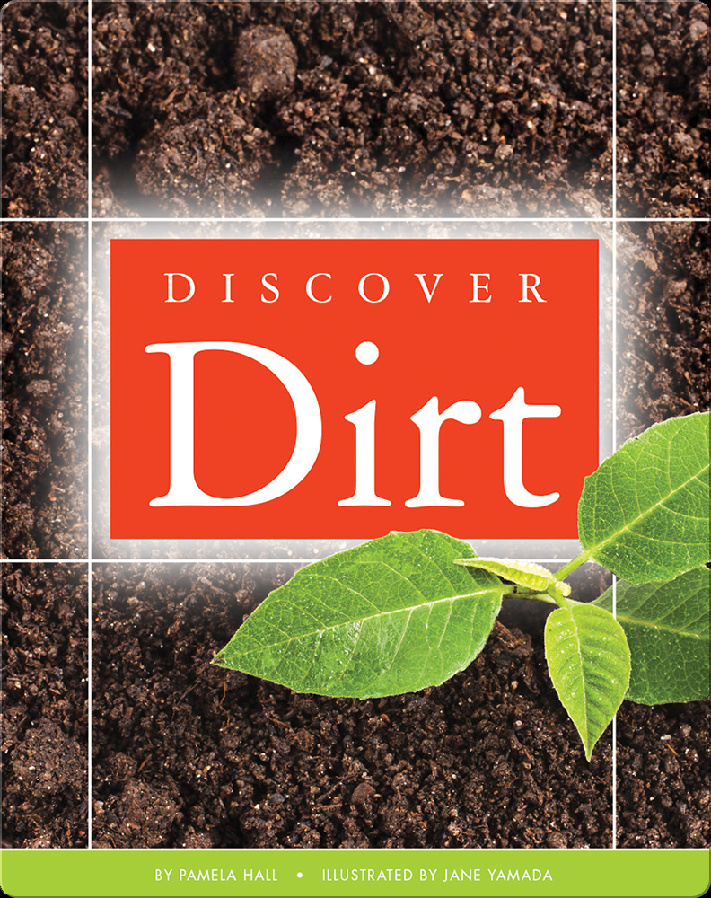 Discover Dirt Book by Pamela Hall | Epic