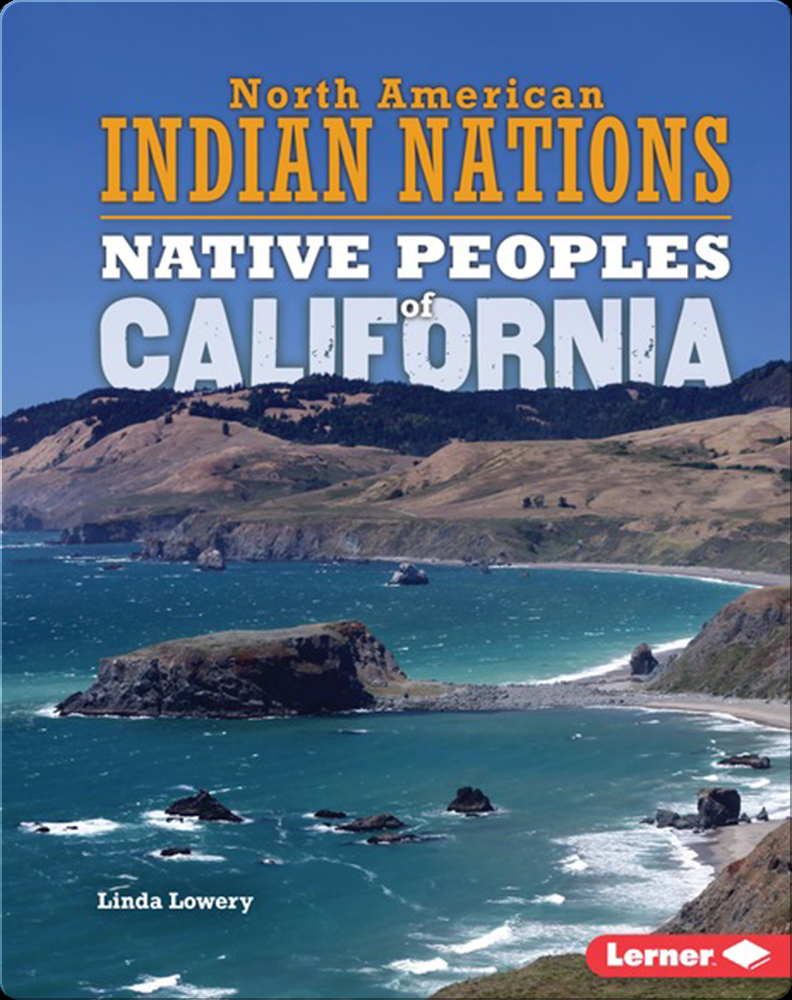 Native Peoples of California Book by Linda Lowery | Epic