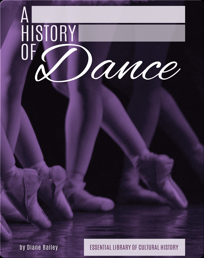 History of Dance Book by Diane Bailey | Epic