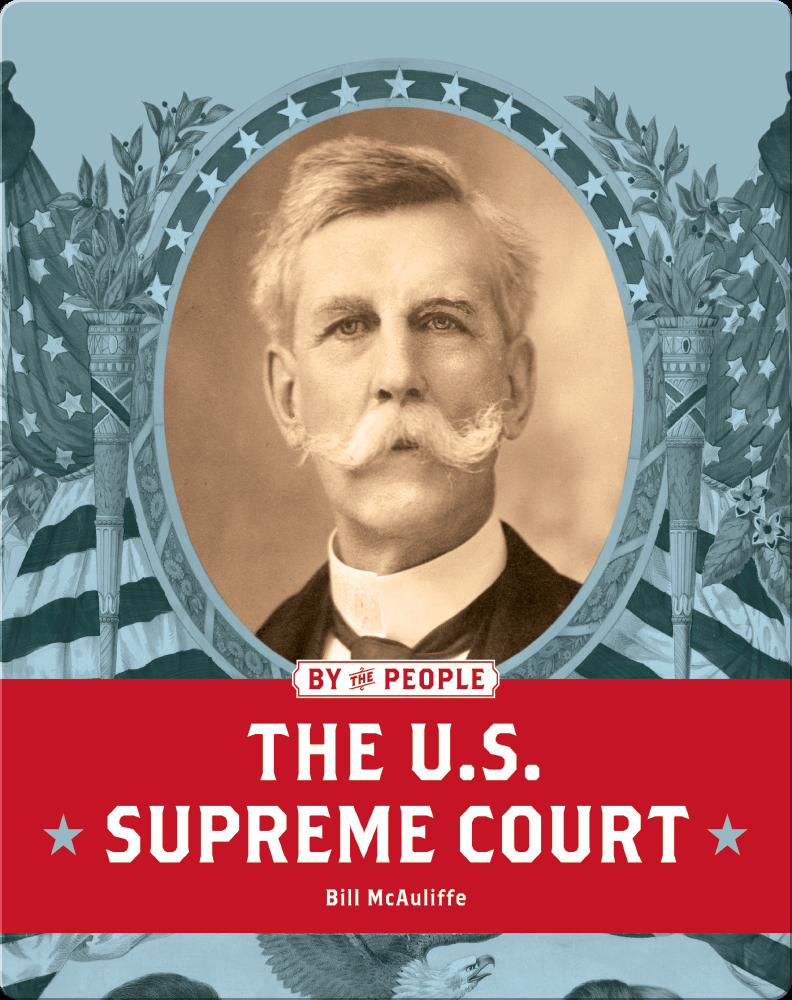 The U.S. Supreme Court Book by Bill McAuliffe | Epic