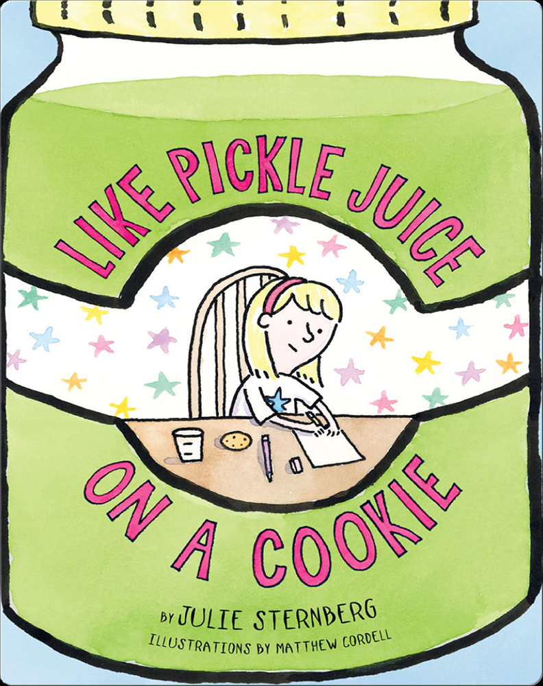 Like Pickle Juice on a Cookie Book by Julie Sternberg | Epic