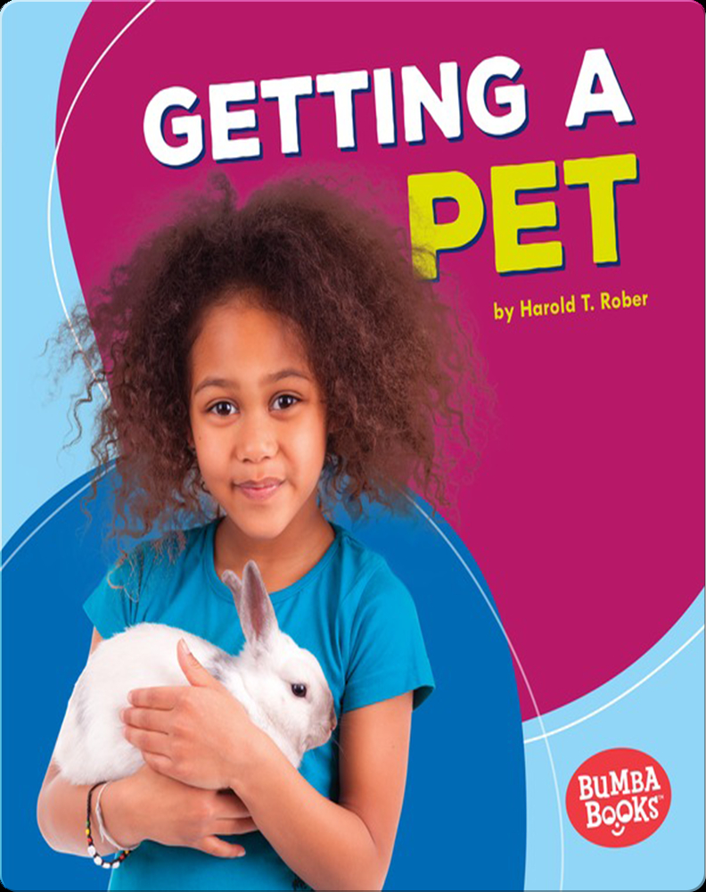 Getting a Pet Book by Harold T. Rober | Epic