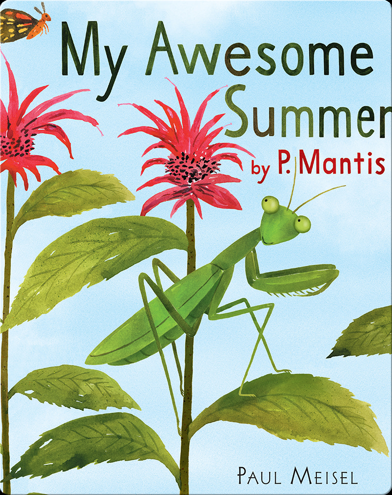 My Awesome Summer by P. Mantis Book by Paul Meisel | Epic
