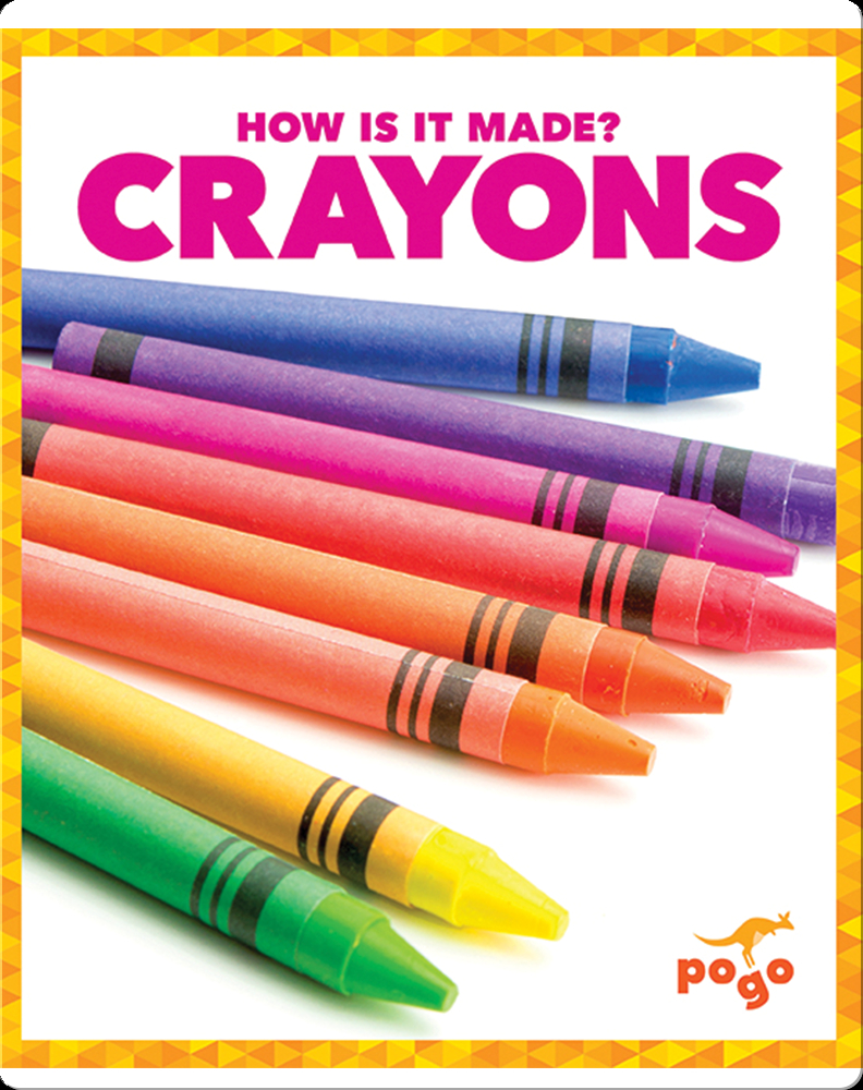 How Is It Made? Crayons Book by Vanessa Black | Epic