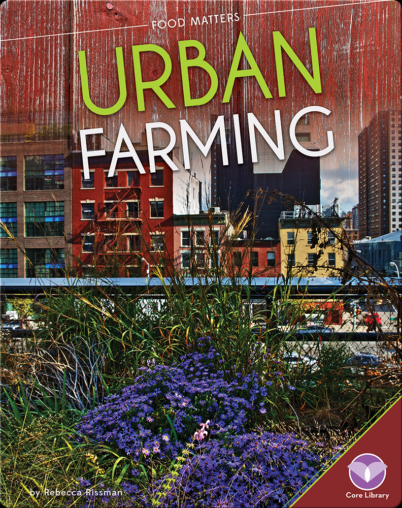 Urban Farming Book by Rebecca Rissman | Epic