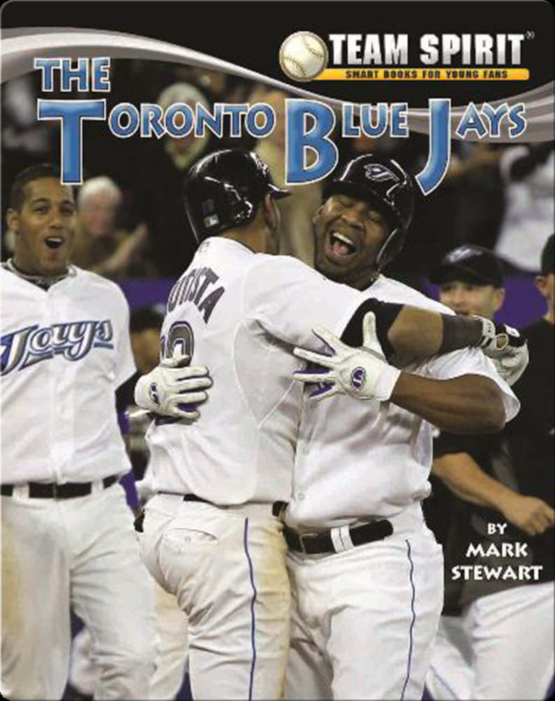The Toronto Blue Jays Book by Mark Stewart | Epic