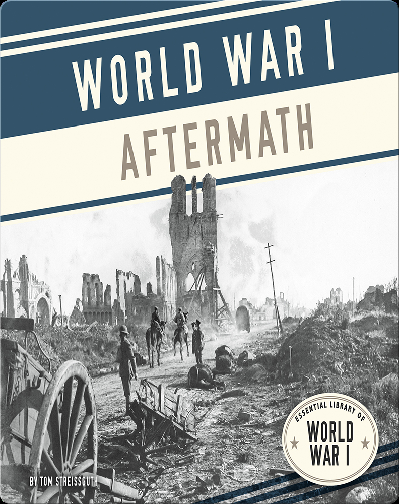 World War I Aftermath Book by Tom Streissguth | Epic