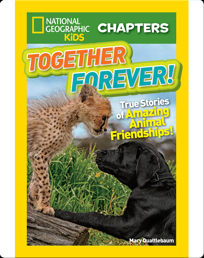 National Geographic Kids Chapters: Together Forever Book by Mary ...