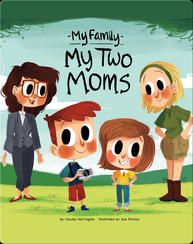 My Two Moms Book by Claudia Harrington | Epic