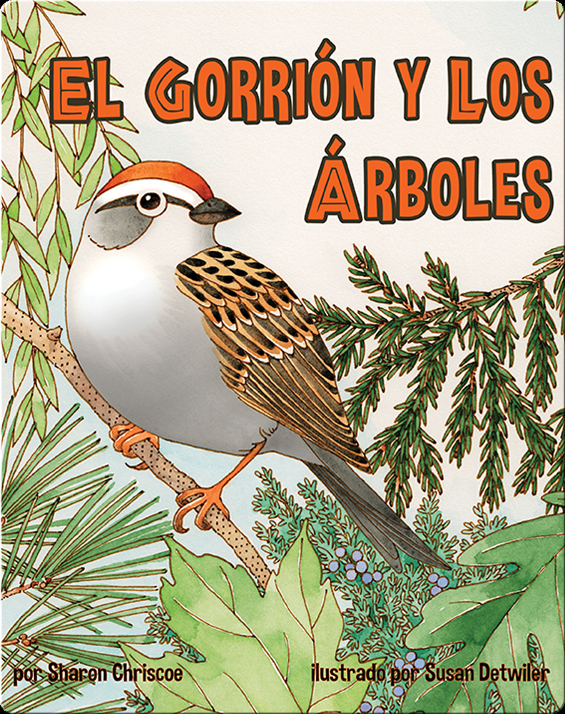 El gorrión y los árboles Book by Sharoe Chrisoe | Epic
