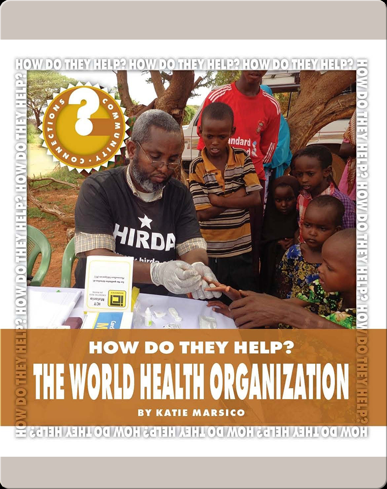The World Health Organization Book by Katie Marsico | Epic