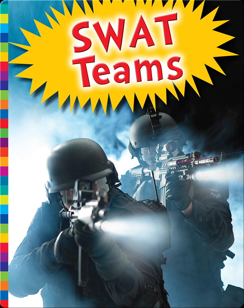 SWAT Teams Book by Kirsten W. Larson | Epic