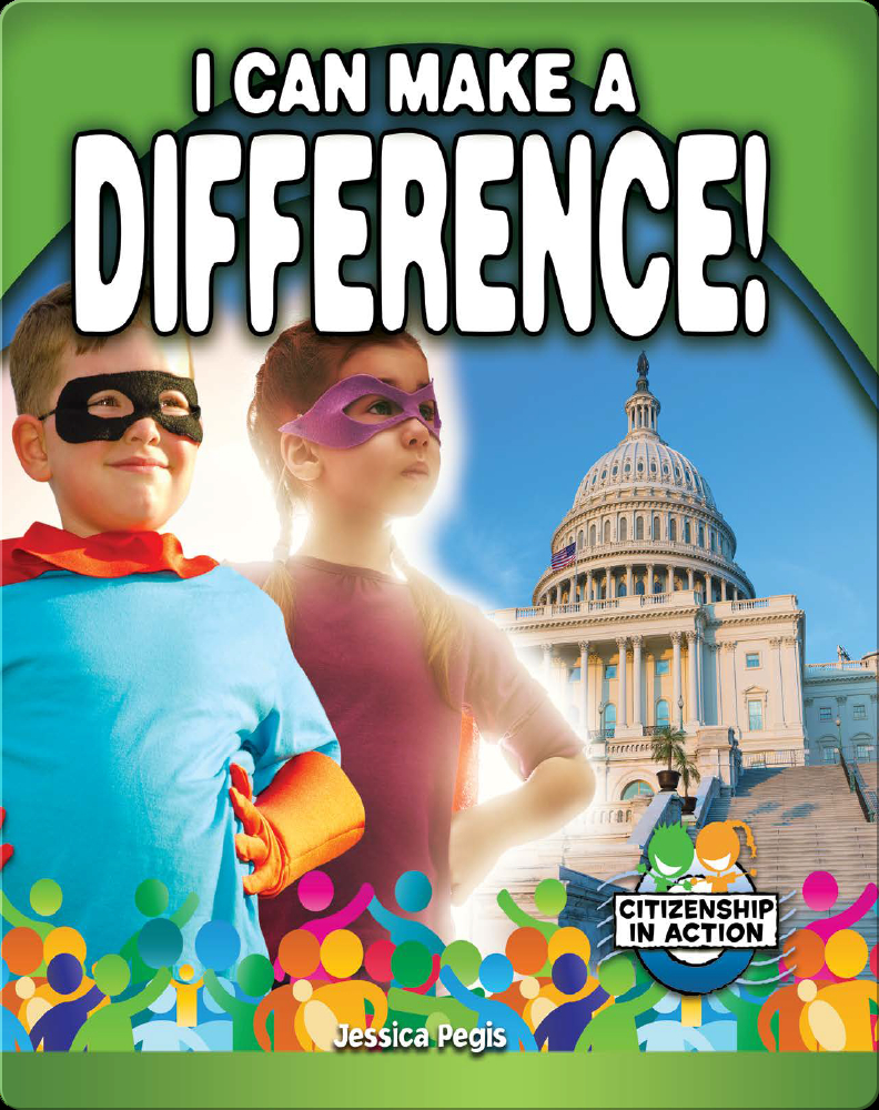 I Can Make a Difference! Book by Jessica Pegis | Epic