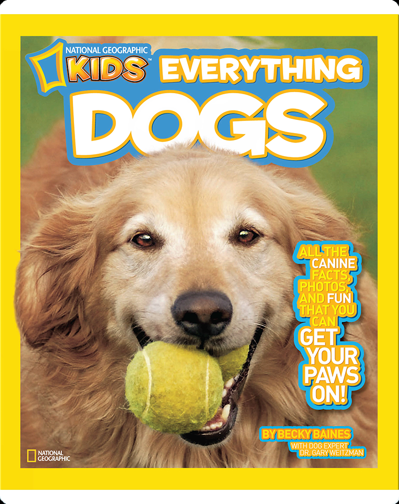 National Geographic Kids Everything Dogs Book by Becky Baines | Epic