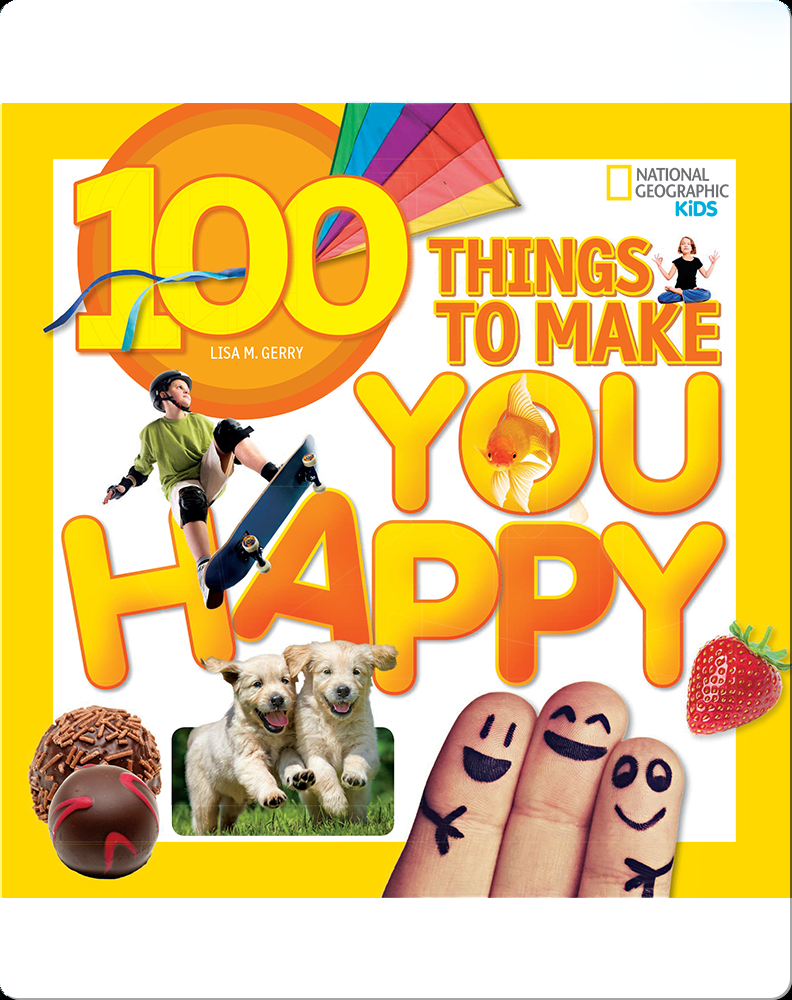 100 Things to Make You Happy Book by Lisa M. Gerry | Epic