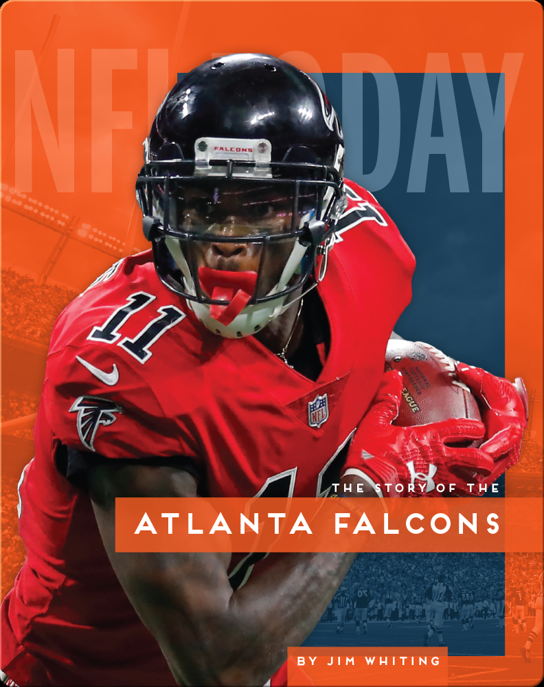 The Story of the Atlanta Falcons Book by Jim Whiting | Epic