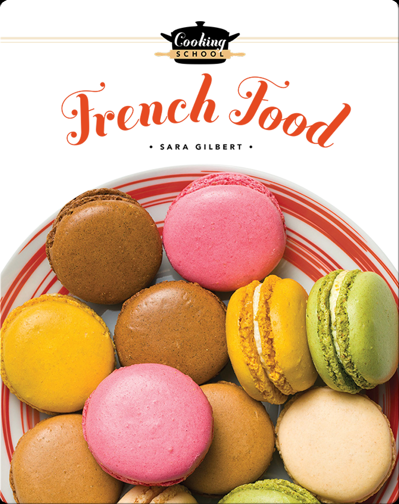 French Food Book by Sara Gilbert | Epic