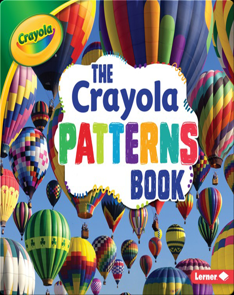 The Crayola Patterns Book Book by Mari Schuh | Epic
