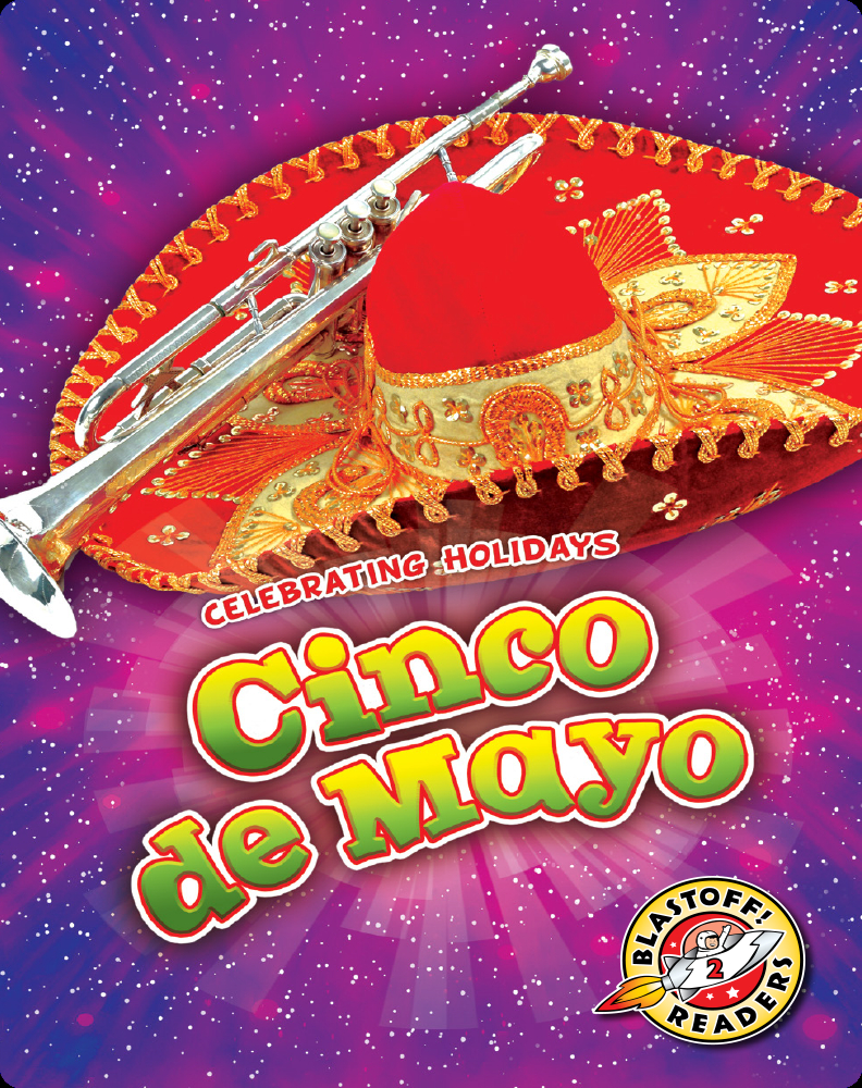 Celebrating Holidays: Cinco de Mayo Book by Rachel Grack | Epic