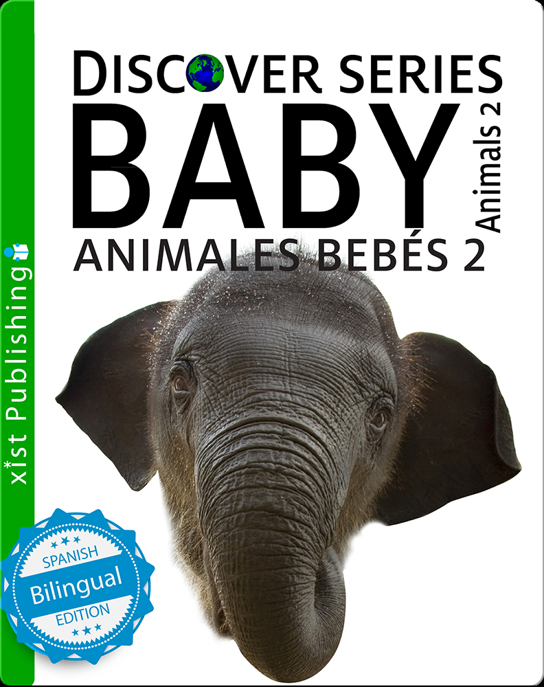 Animales Bebés 2/ Baby Animals 2 Book by Xist Publishing | Epic
