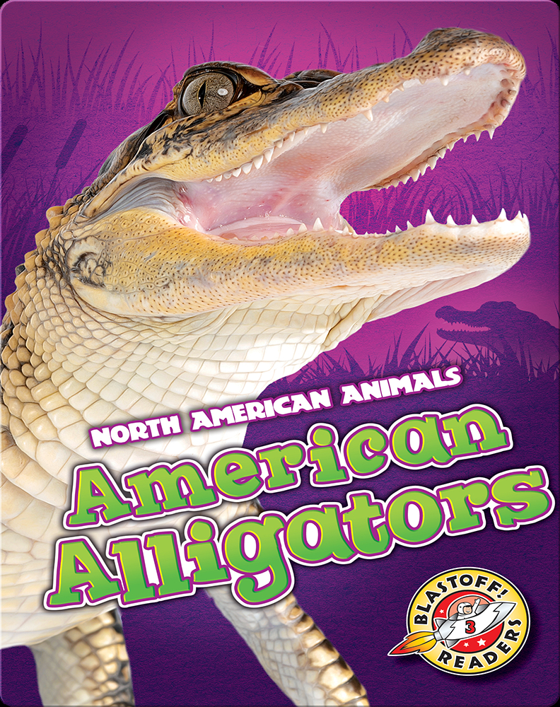 American Alligators Book by Megan Borgert-Spaniol | Epic