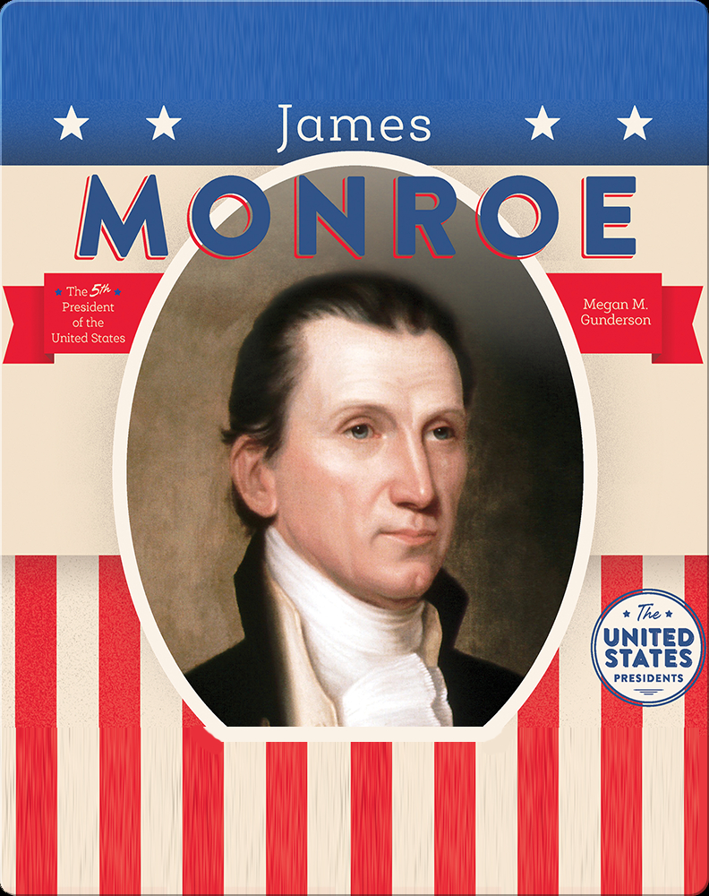 James Monroe Book by Megan M. Gunderson | Epic