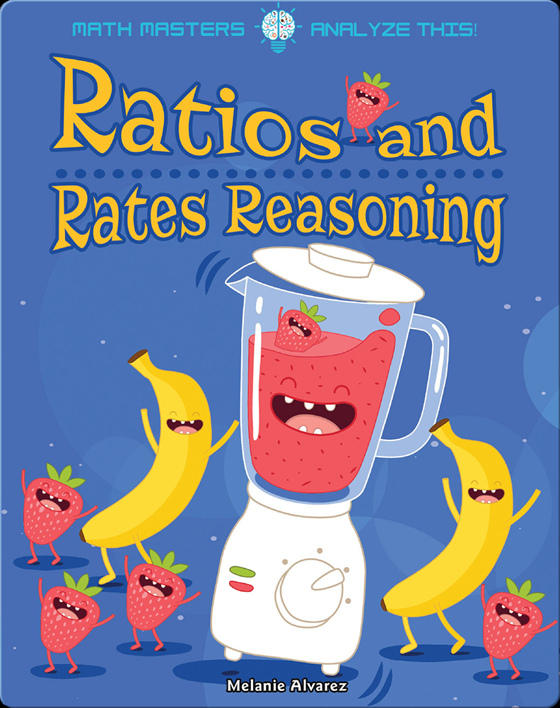 Ratios and Rates Reasoning Book by Melanie Alvarez | Epic