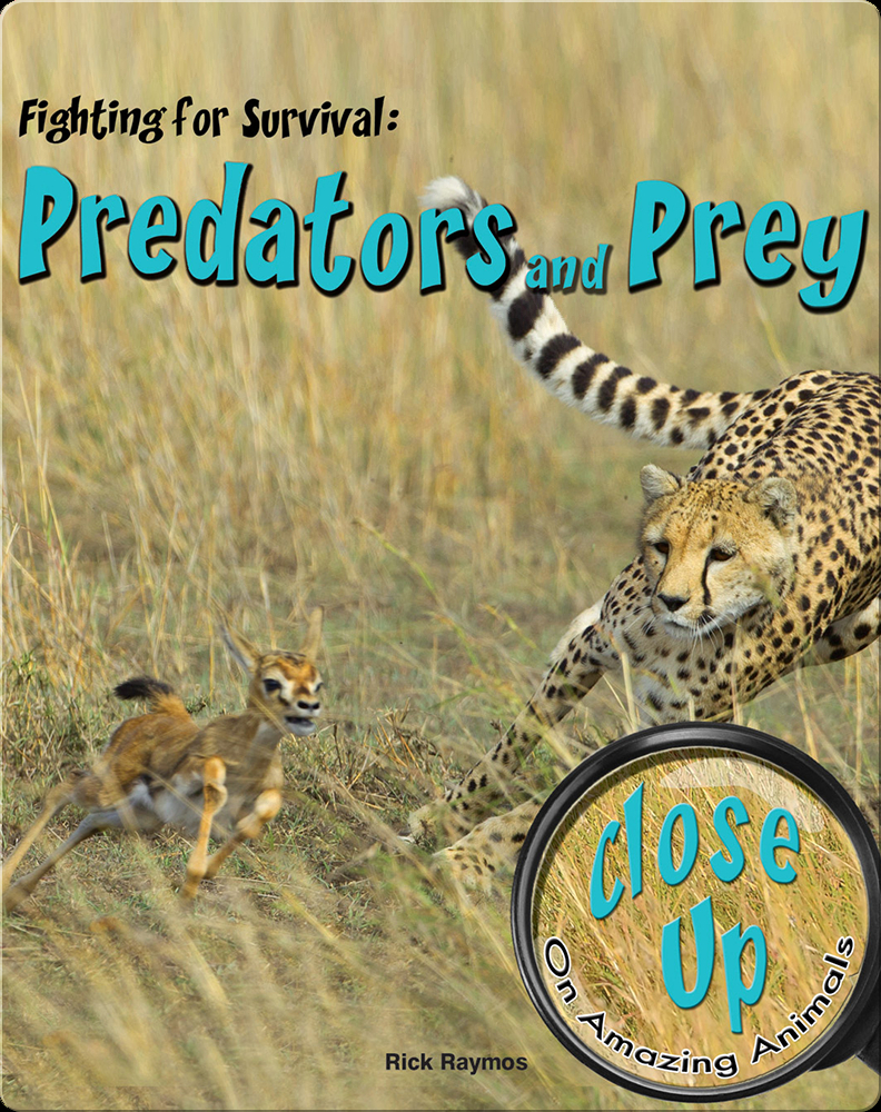 Fighting for Survival: Predators and Prey Book by Rick Raymos | Epic