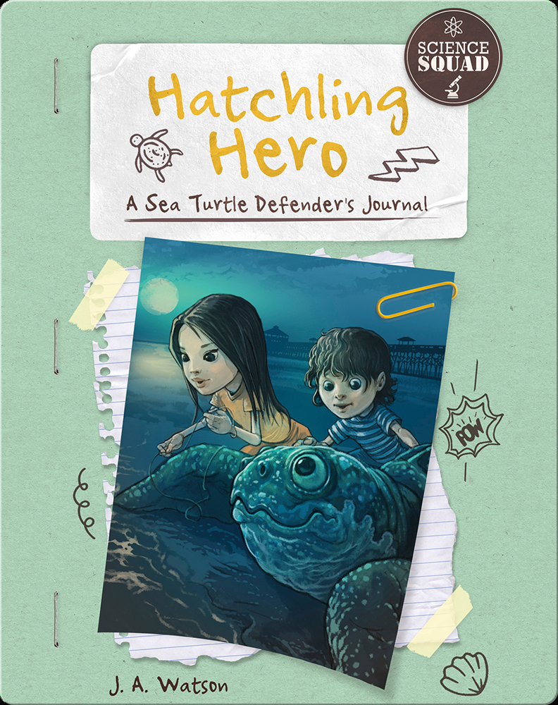 Hatchling Hero: A Sea Turtle Defender's Journal Book by J. A. Watson | Epic