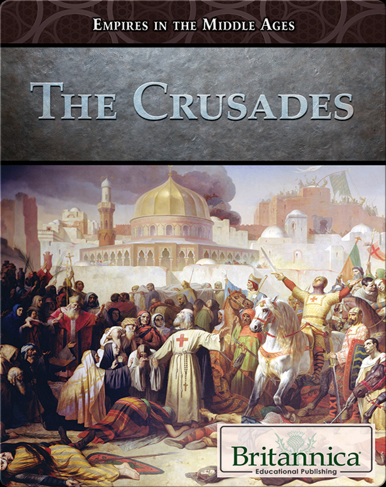 The Crusades Book by Britannica Educational Publishing | Epic