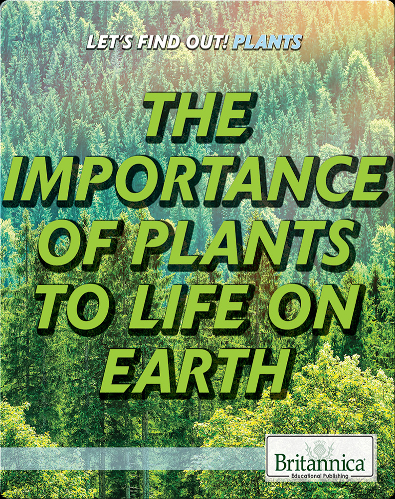 The Importance of Plants to Life on Earth Book by Yea Jee Bae | Epic