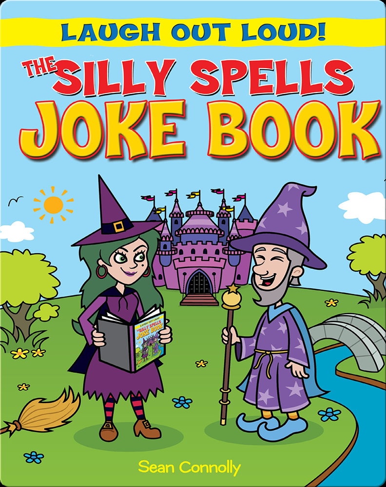 The Silly Spells Joke Book Book by Sean Connolly | Epic