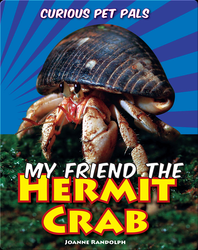 My Friend the Hermit Crab Book by Joanne Randolph | Epic