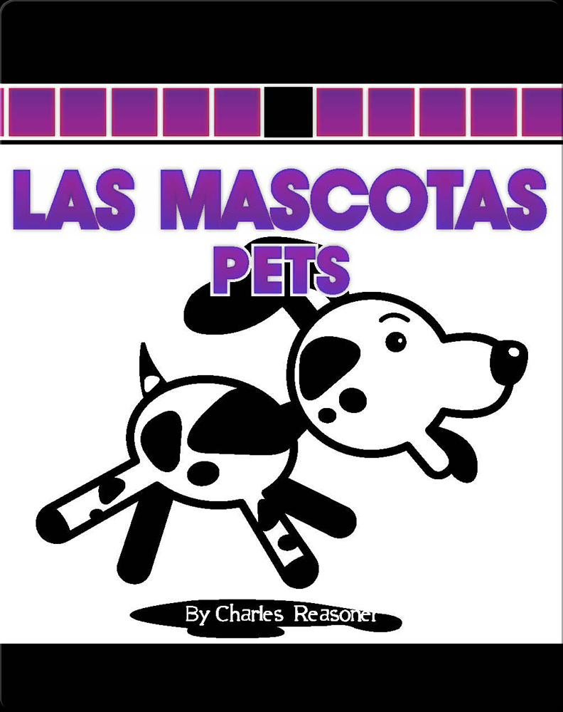 Las Mascotas Pets Book by Charles Reasoner | Epic