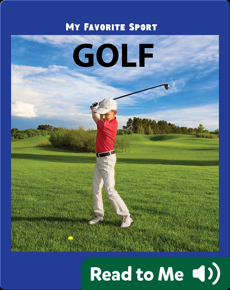 My Favorite Sport: Golf Book by Nancy Streza | Epic