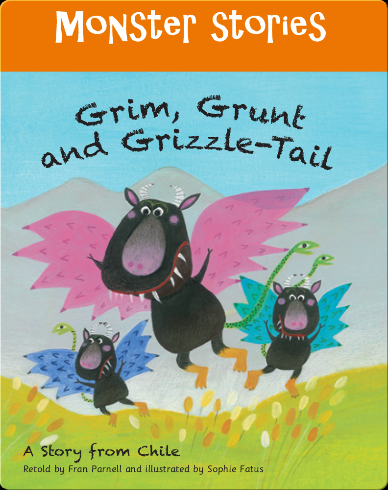 Monster Stories: Grim, Grunt & Grizzle-Tail Book by Fran Parnell | Epic