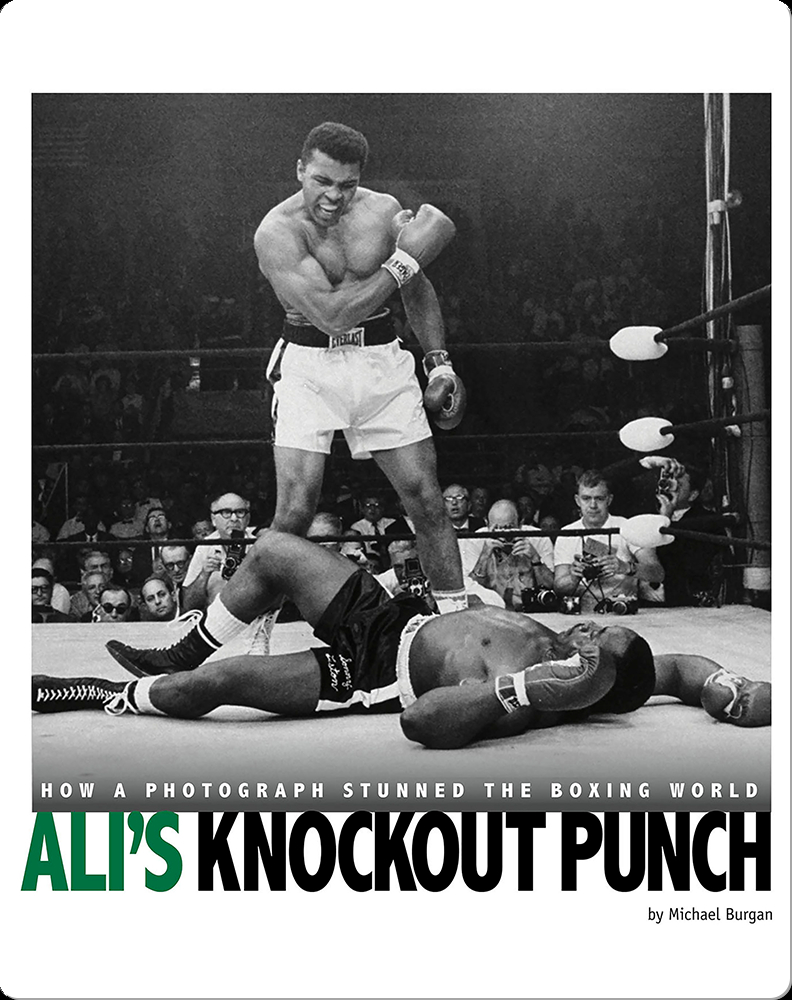 Ali's Knockout Punch: How a Photograph Stunned the Boxing World Book by ...