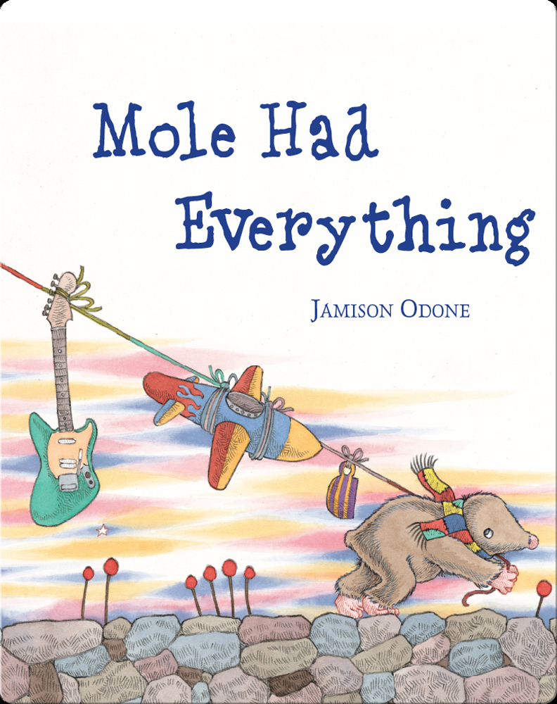 Mole Had Everything Book by | Epic