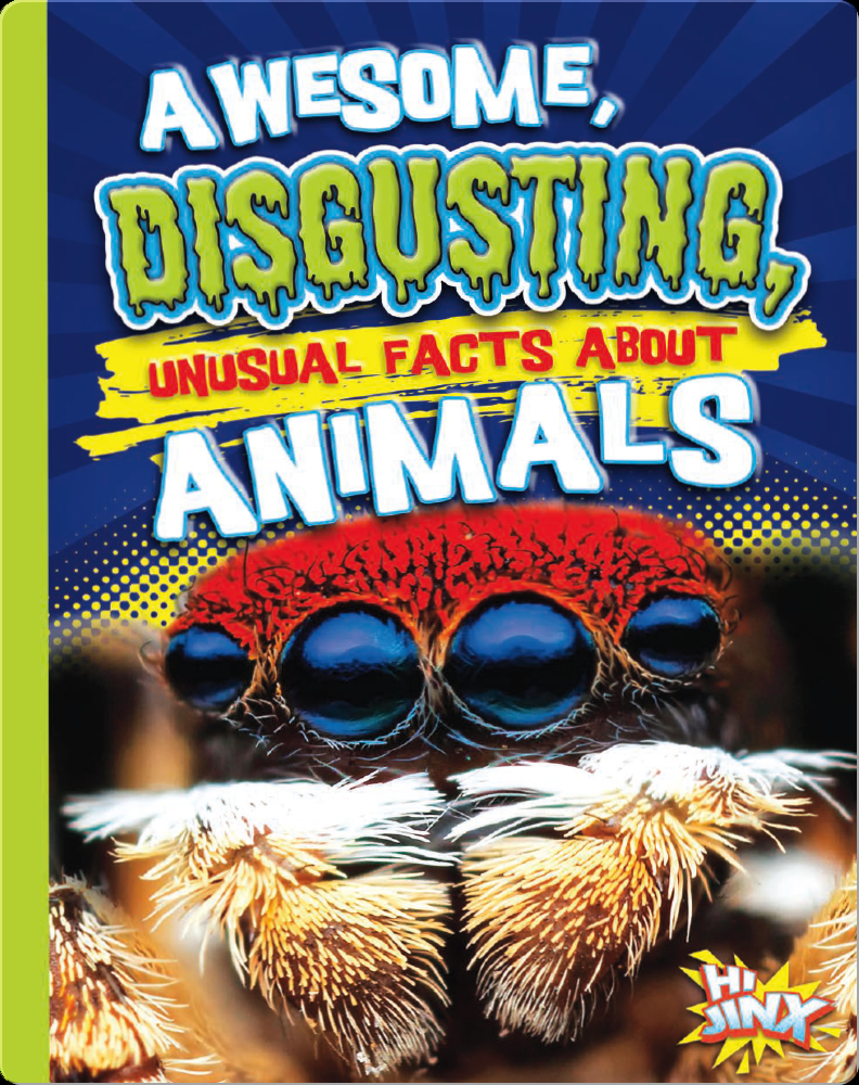 Awesome, Disgusting, Unusual Facts about Animals Book by Eric Braun | Epic